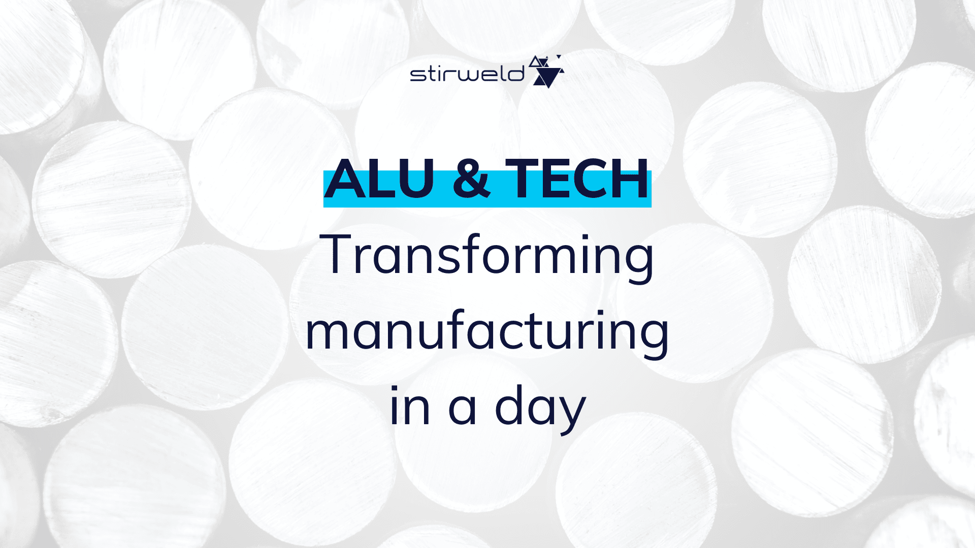 Alu&Tech: Transforming manufacturing in a day